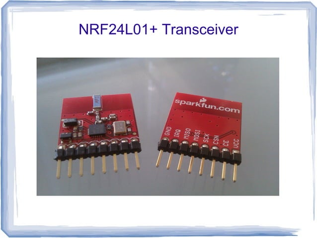 Arduino microcontroller and nRF24L01+ transceivers | PPT | Free Download