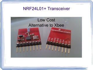 Arduino microcontroller and nRF24L01+ transceivers | PPT