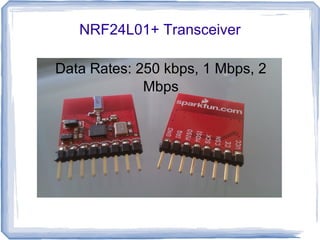 Arduino microcontroller and nRF24L01+ transceivers | PPT