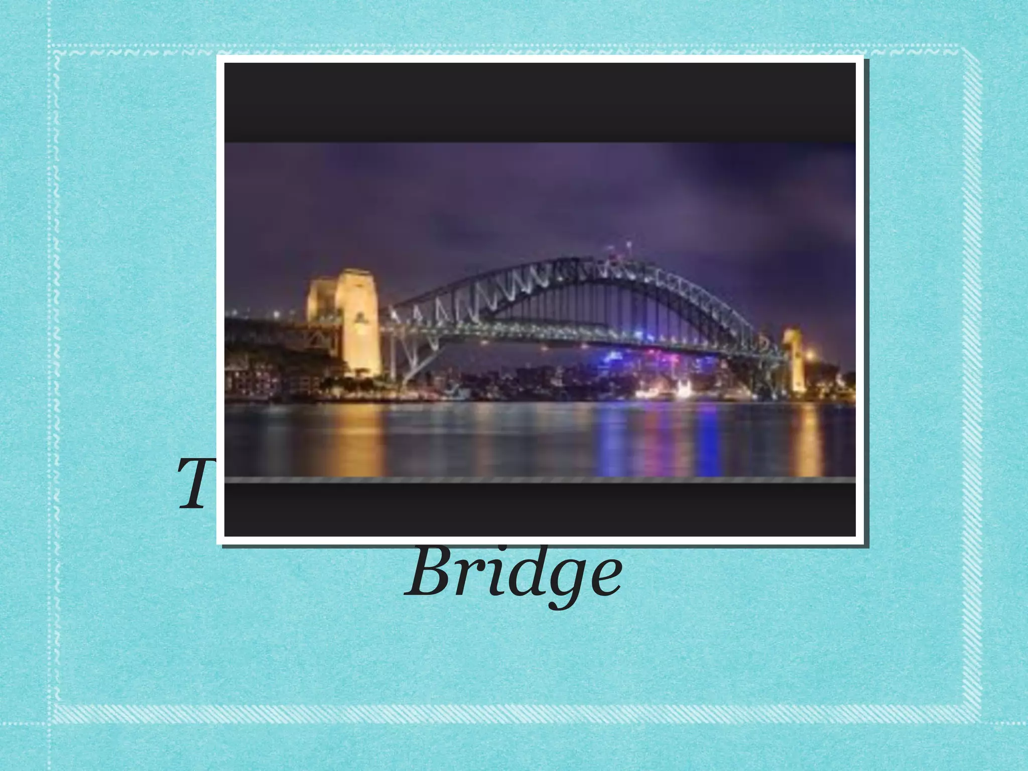 Jack's Presentation on the Sydney Harbour Bridge | PPT