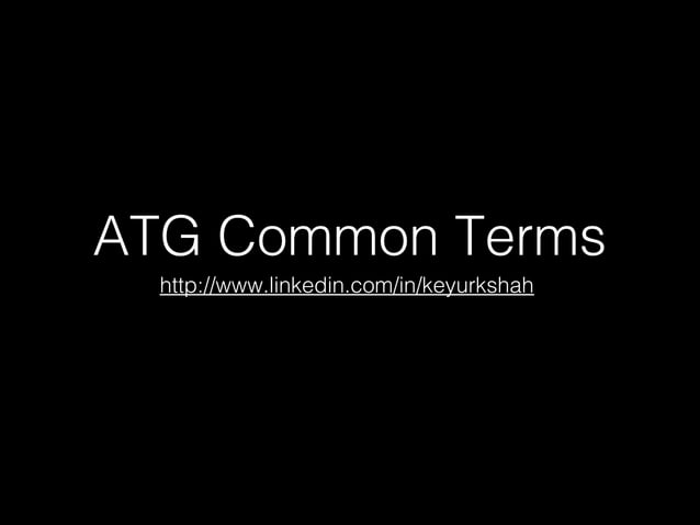 ATG - Common Terminologies | PPT