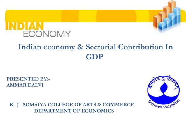 INDIAN ECONOMY &SECTORIAL CONTRIBUTION IN GDP | PPTX