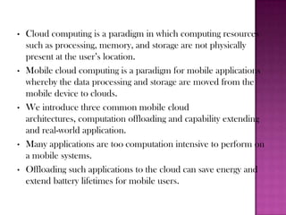 Gearing up of resource poor mobile devices using cloud | PPT