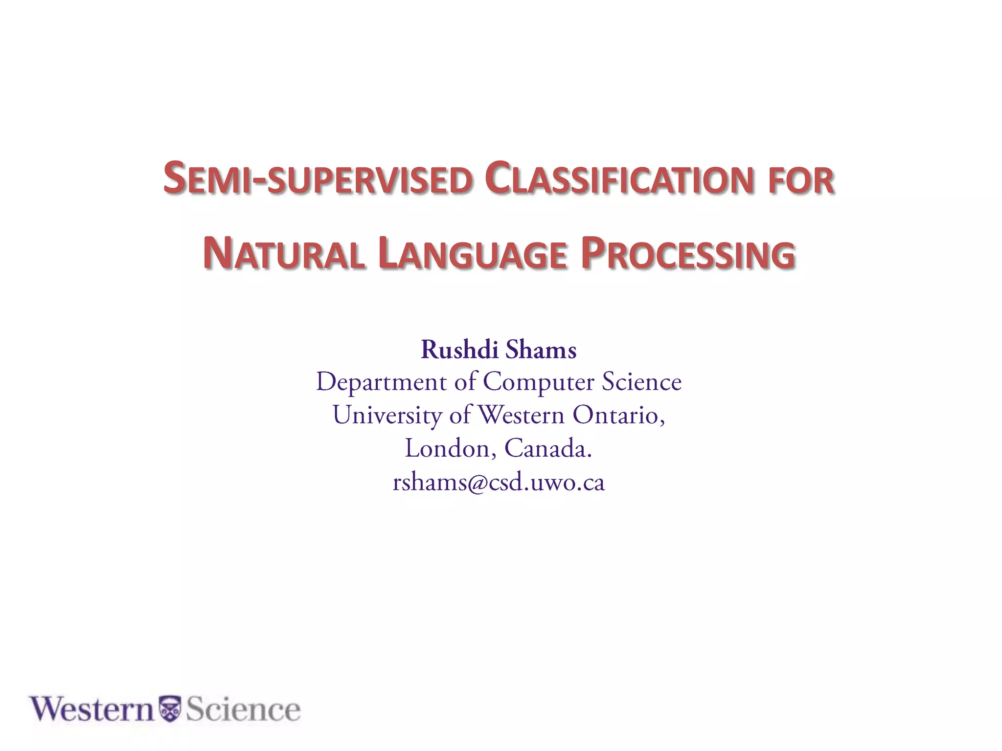 Semi-supervised classification for natural language processing | PPTX