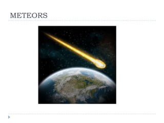 Presentation .- meteors | PPTX
