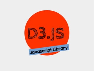 D3.JS Data-Driven Documents | PPT