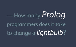 There's a Prolog in your Scala! | PPT