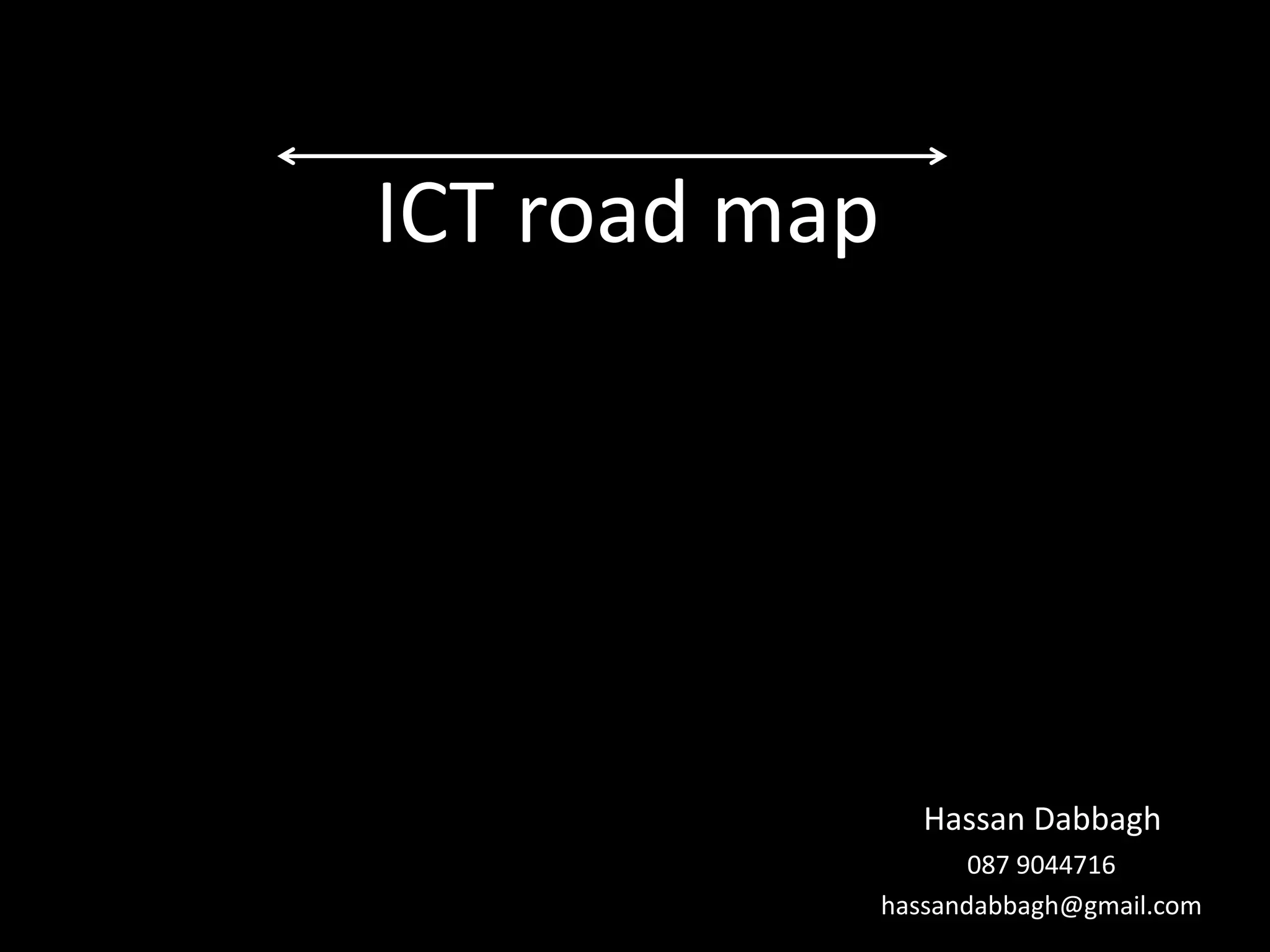 ICT Road map, the first step | PPTX