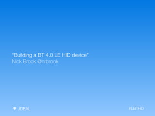 Building a BT 4.0 LE HID device | PDF