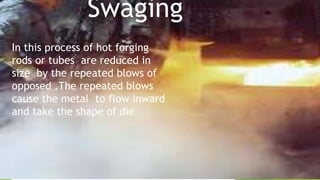 PPT ON FORGING | PPTX