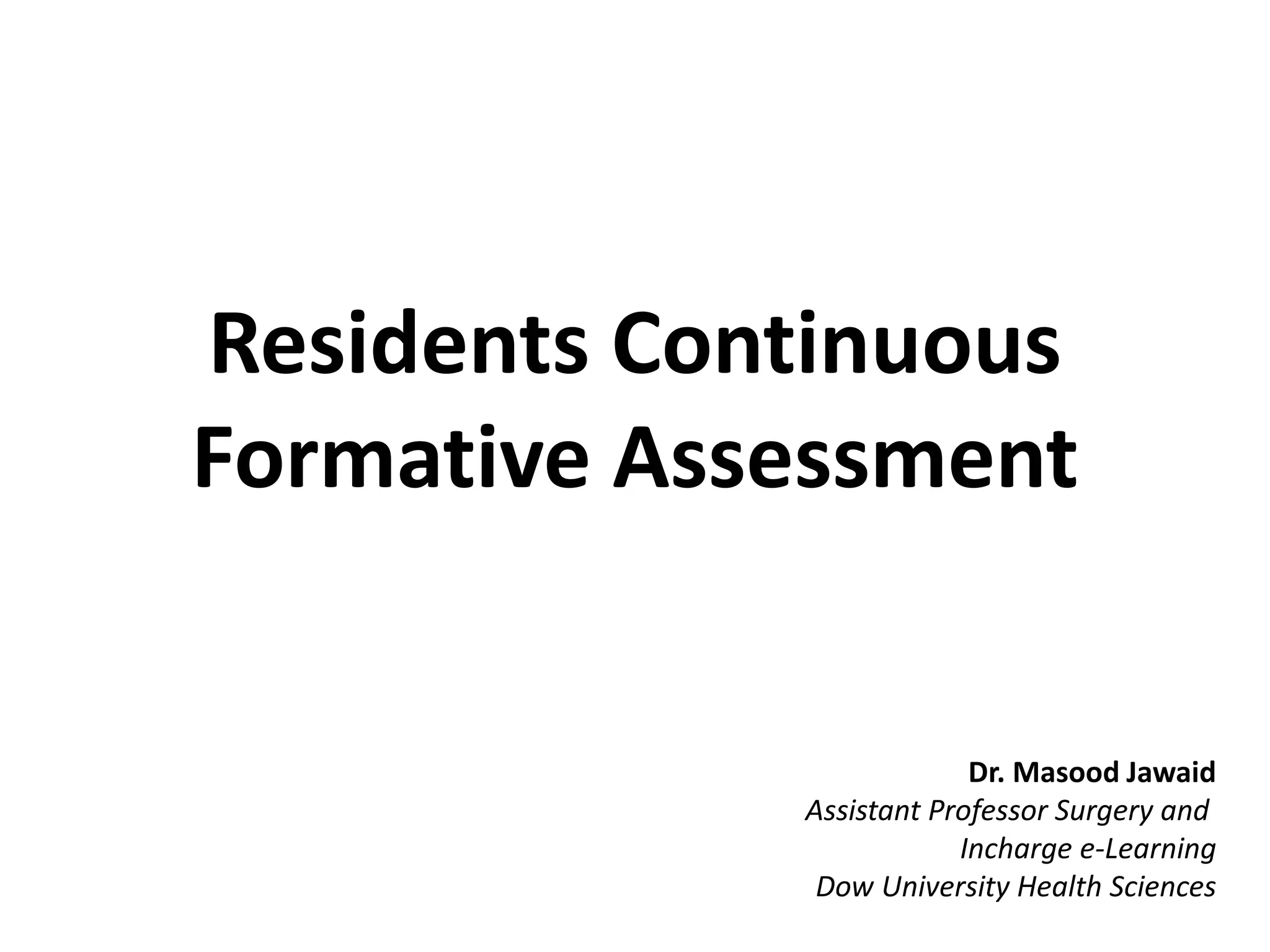Residents Continuous Formative Assessment | PPT
