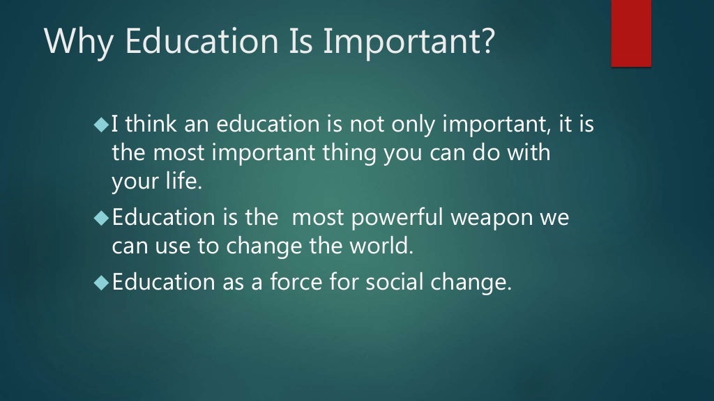Aims,Purposes and importance of Education Presentation