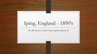Iping 1890's | PPT