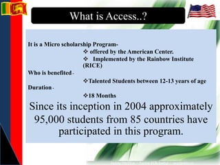 ACCESS MICROSCHOLARSHIP PROGRAM_KURUNEGALA | PPT