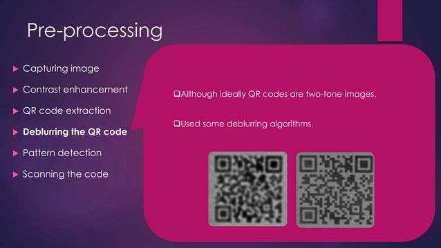 A low pre processing system for low quality QR code | PPTX