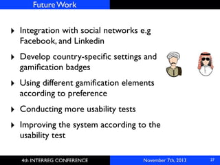 A gamification framework for native Arabic speaking countries | PPT
