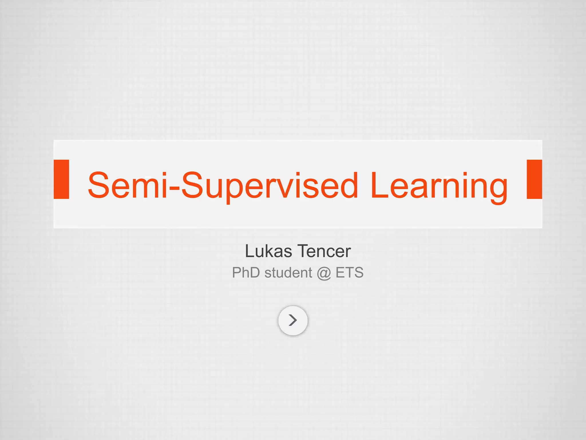 Semi-Supervised Learning | PPTX