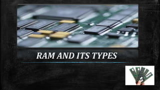 Ram and its types | PPTX