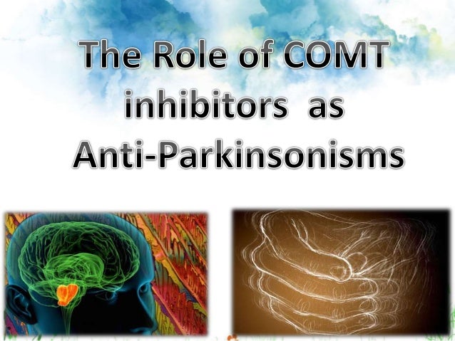 Role of COMT inhibitors as Anti-parkinsonisms