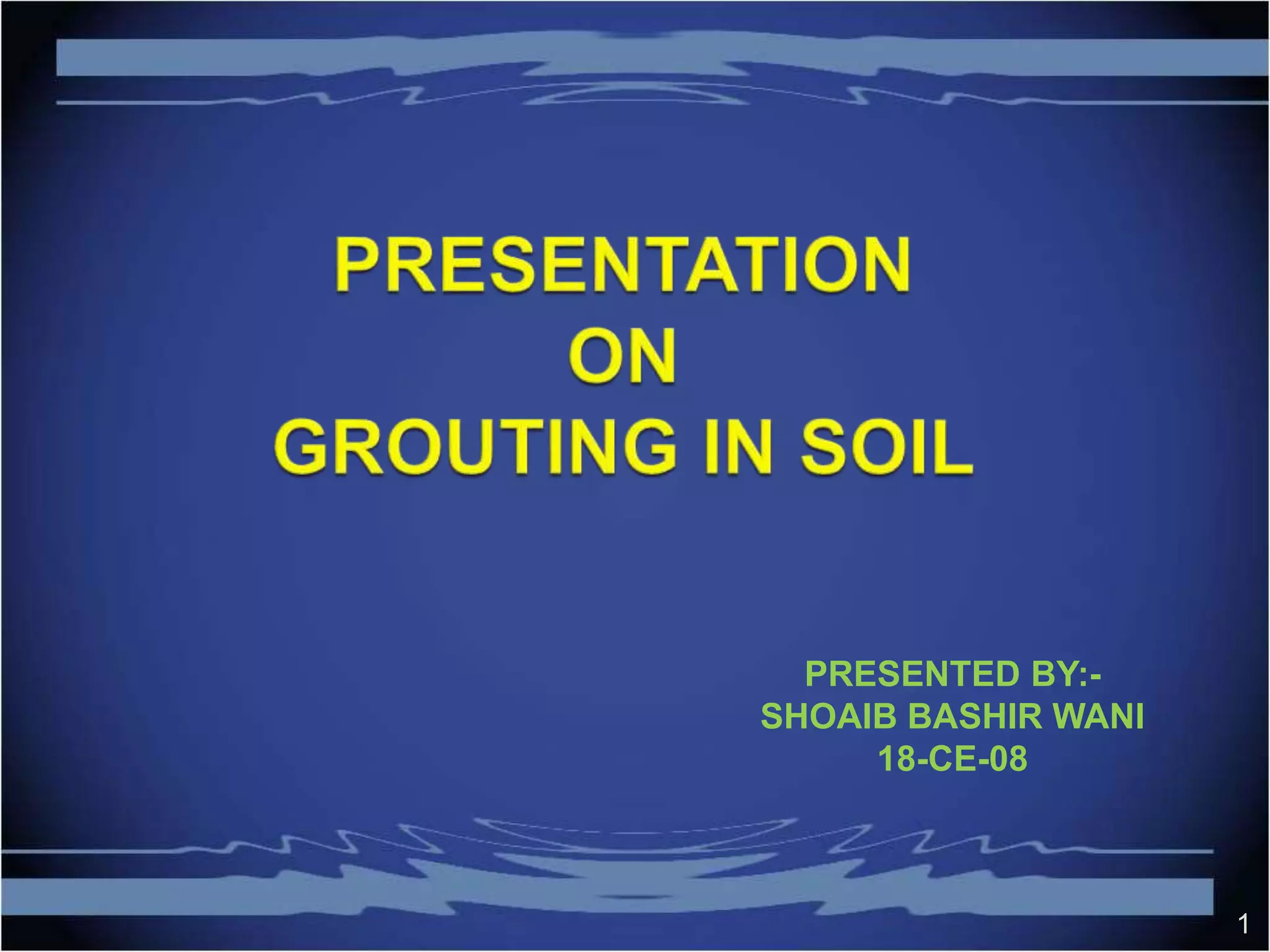 Grouting in Soils | PPTX