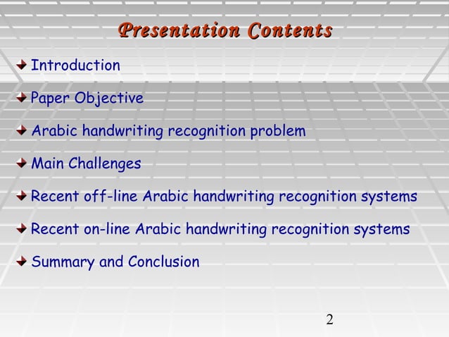 Arabic Handwritten Script Recognition Towards Generalization A Survey