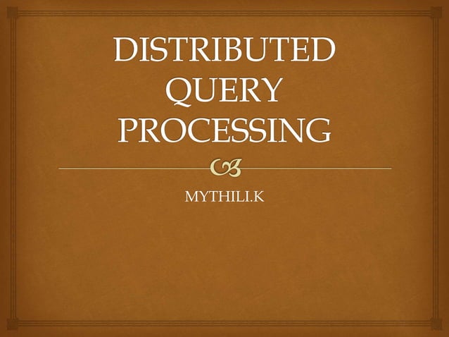 Distributed Query Processing Ppt