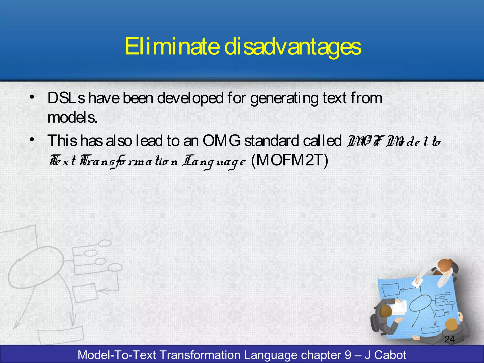 Model-To-Text Transformation Language chapter 9 – J Cabot model driven ...