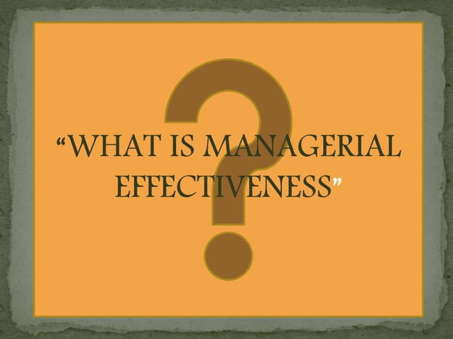 Managerial Effectiveness | PPT