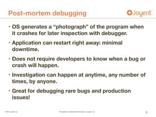 Node.js post-mortem debugging with mdb and SmartOS | PPT