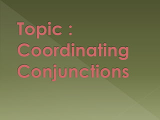 Coordinating Conjunctions | PPTX