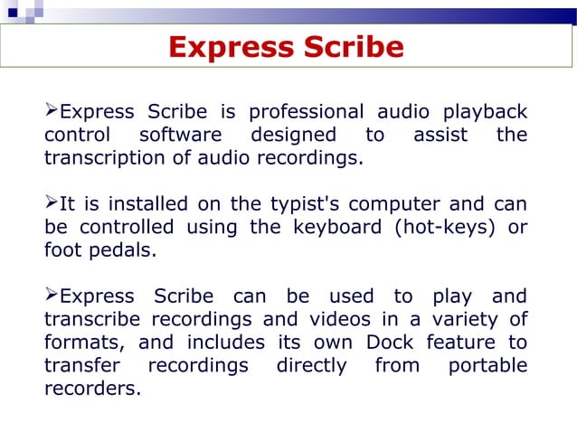 Express Scribe Presentation | PPT