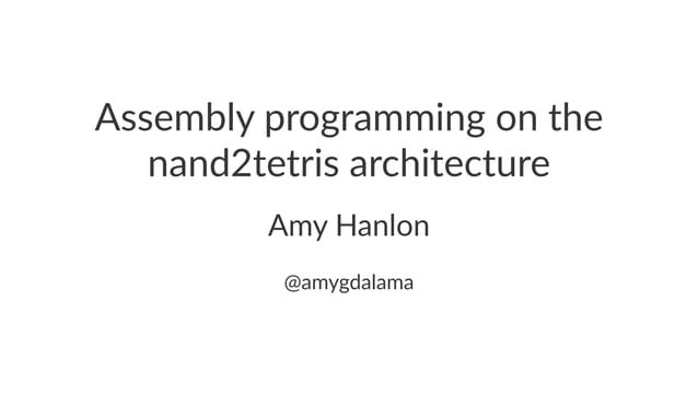 Assembly Programming On The Nand2tetris Architecture Ppt