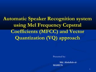 Automatic Speaker Recognition system using MFCC and VQ approach | PPT | Digital Audio | Computer ...