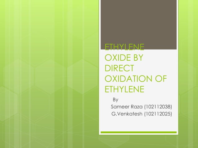Ethylene oxide by oxidation of E | PPTX | Chemistry | Science