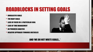 IMPORTANCE OF GOALS IN LIFE | PPTX