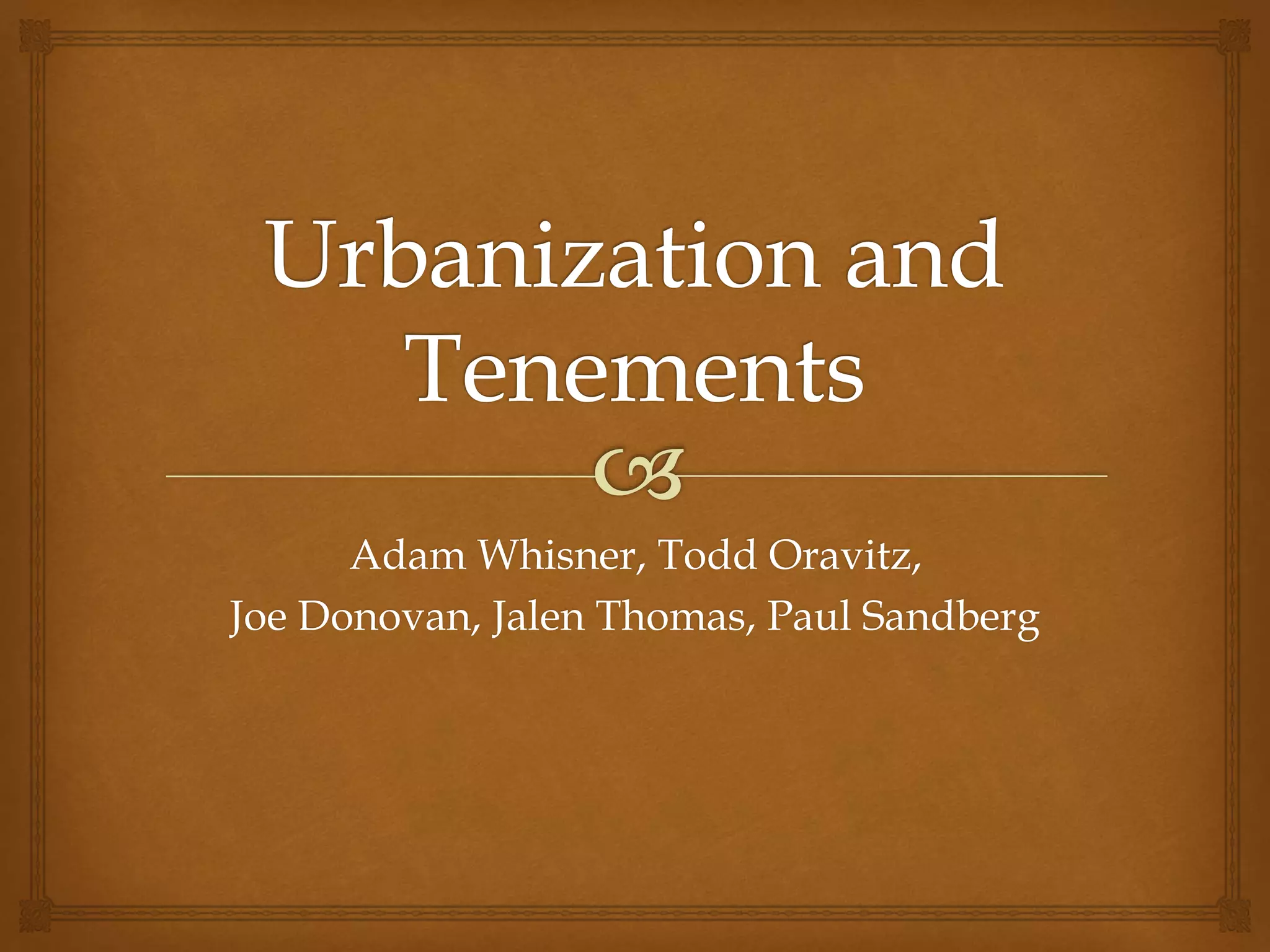 Urbanization and Tenements | PPTX