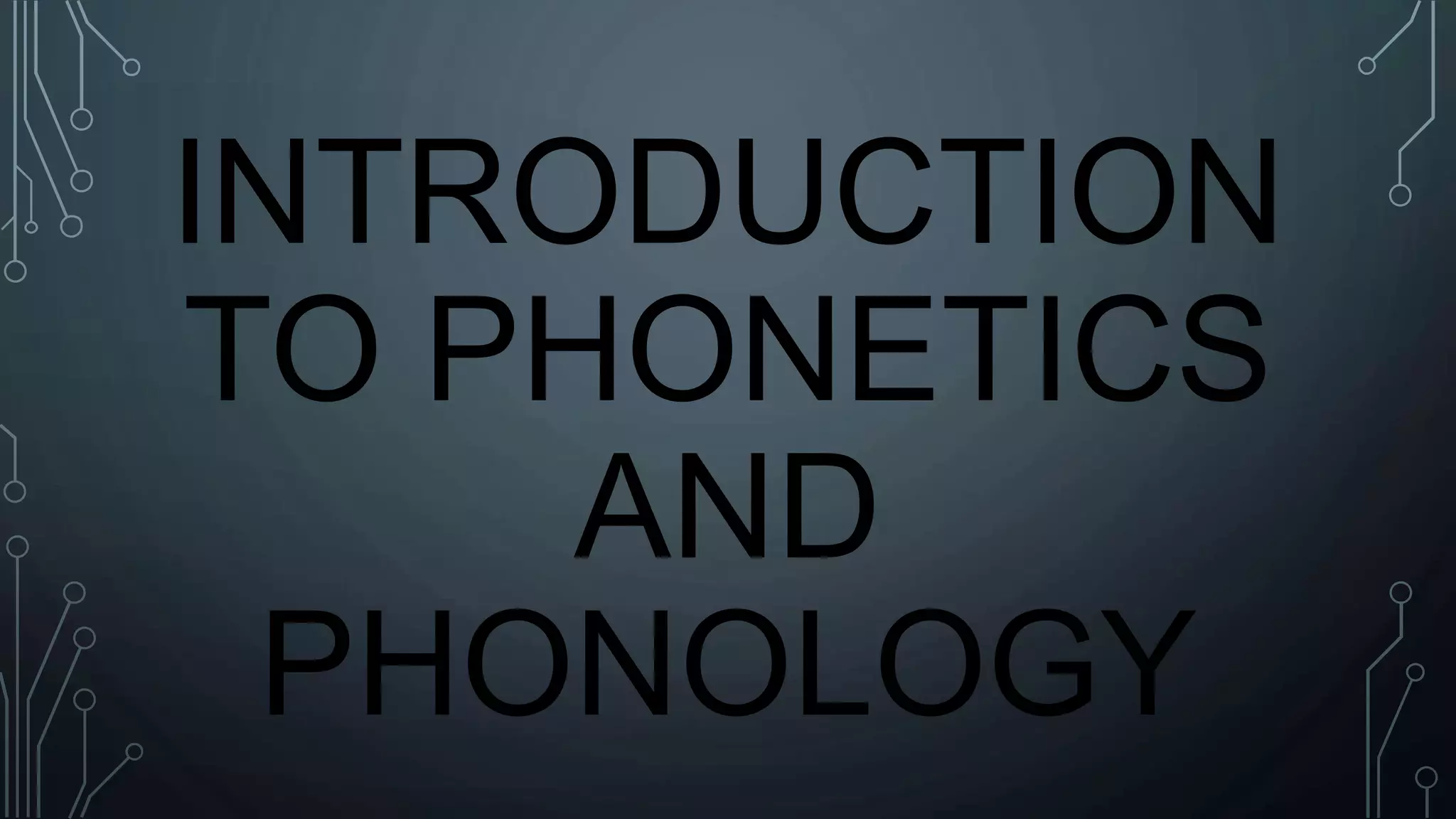 Phonetics And Phonology Presentation | PPTX