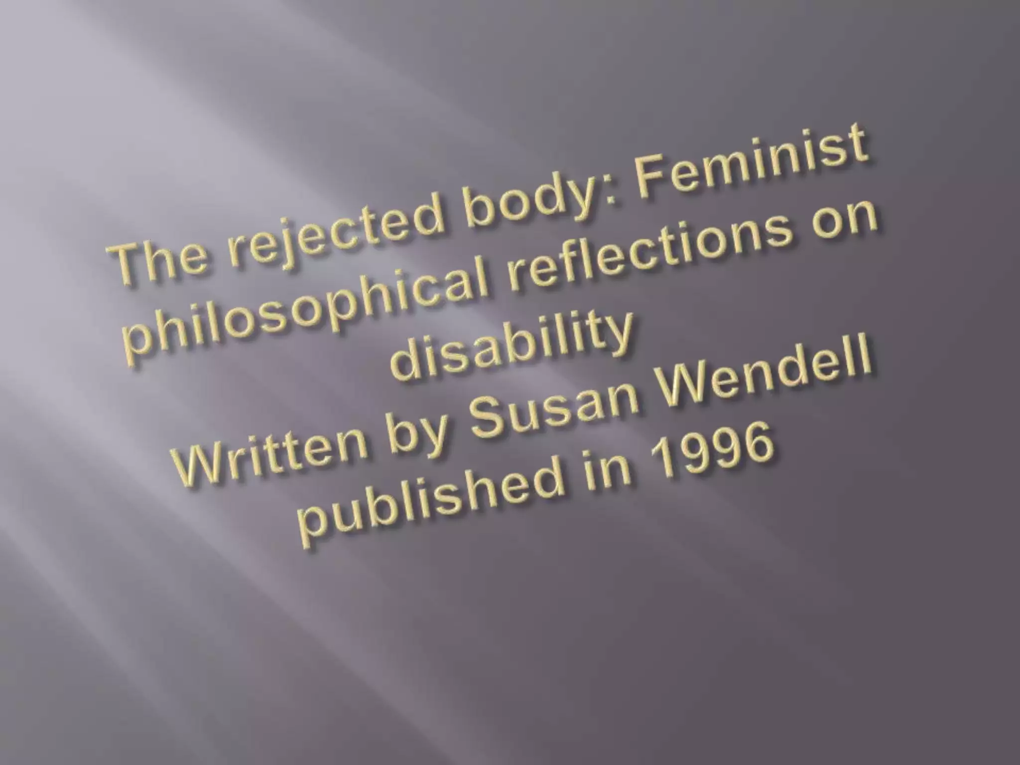 Susan Wendell The rejected body | PPT