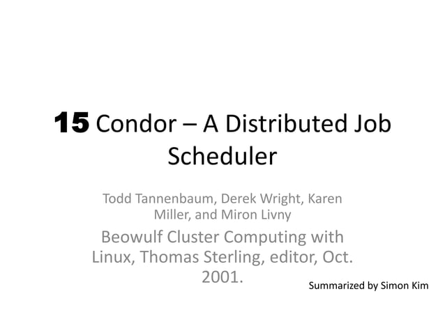 Presentation 15 condor-v1 | PPTX | Operating Systems | Computer ...