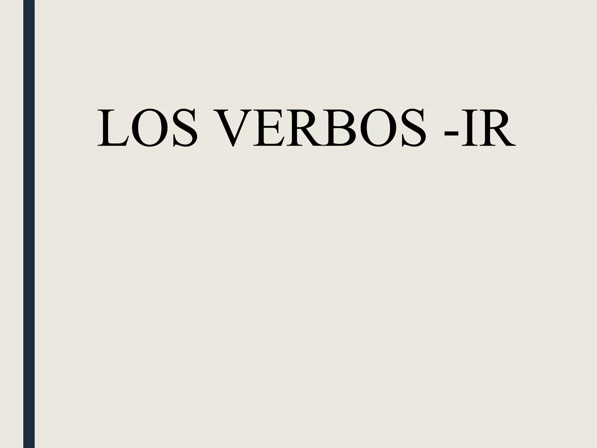 ER and IR Verb conjugation | PPT