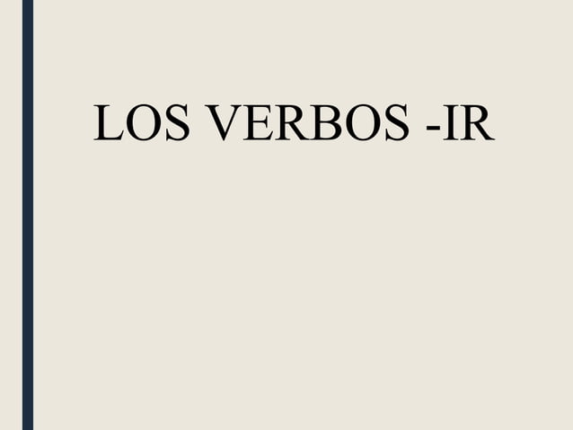 ER and IR Verb conjugation | PPT