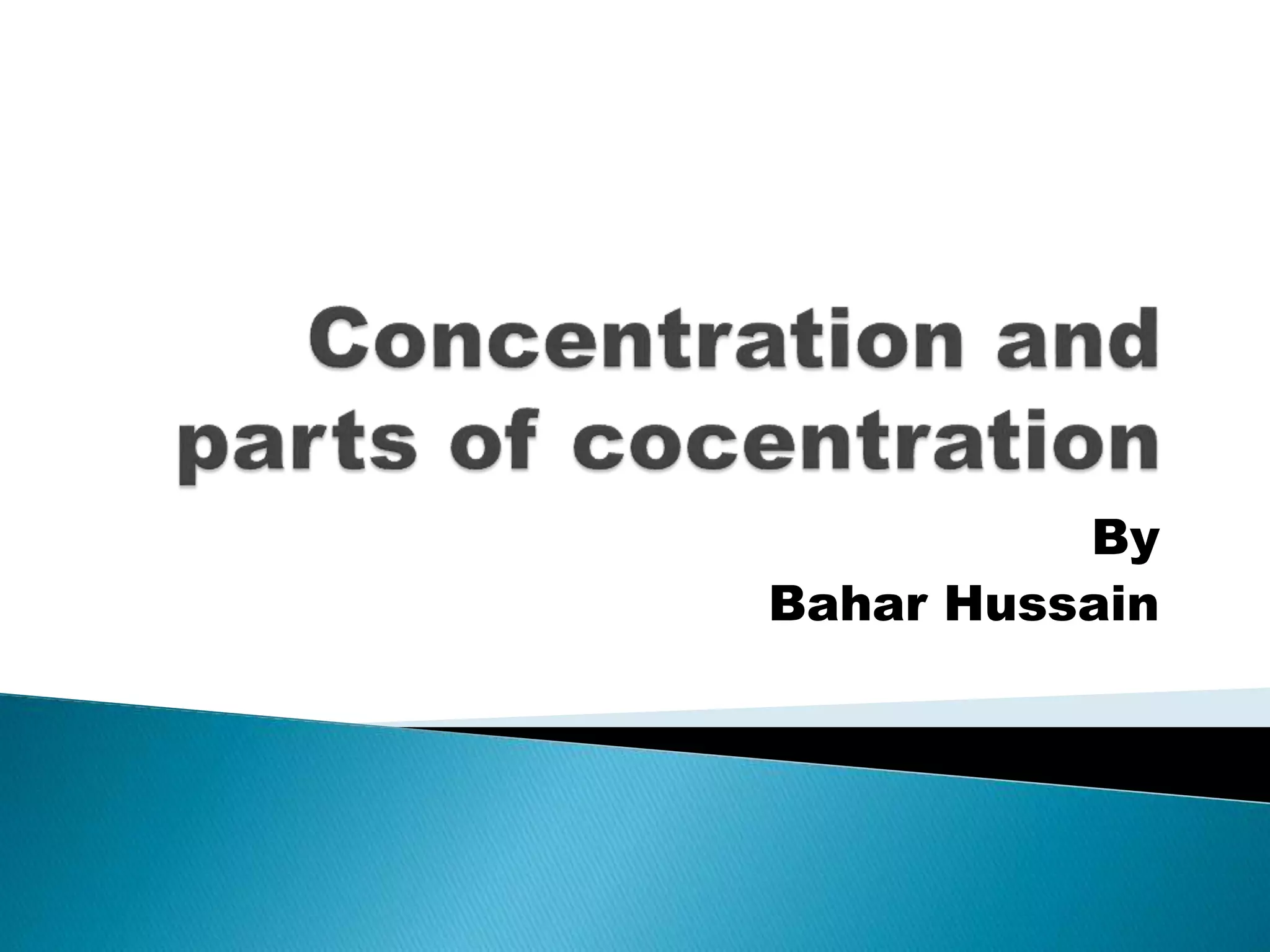 Concentration and parts of concentration | PPTX