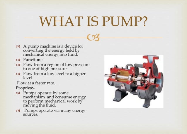 Pump, its types and applications presentation