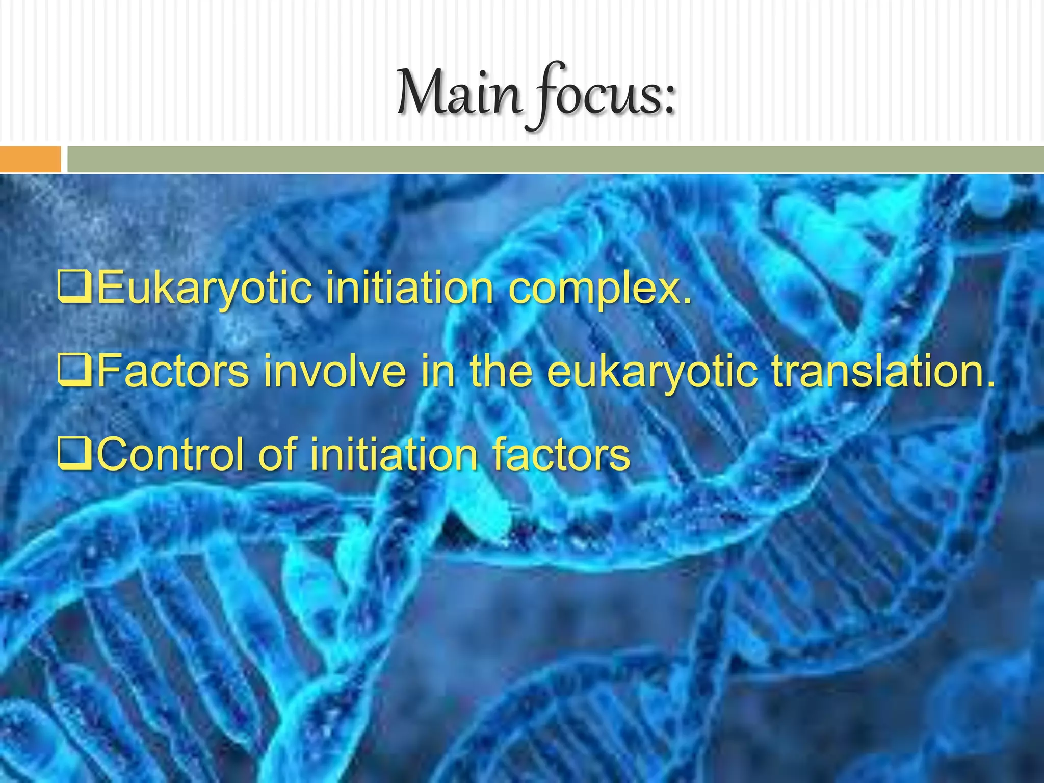 eukaryotic translation initiation and its regulation | PPTX