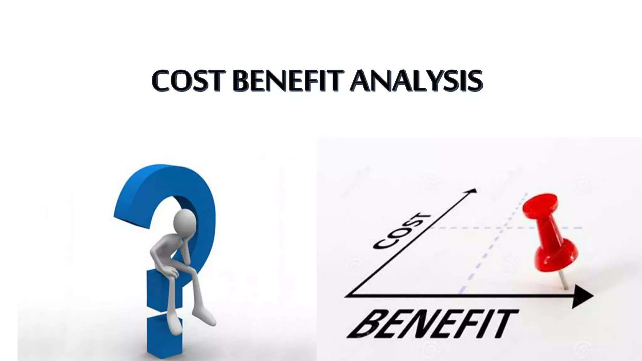 Cost Benefit Analysis(CBA) | PPTX