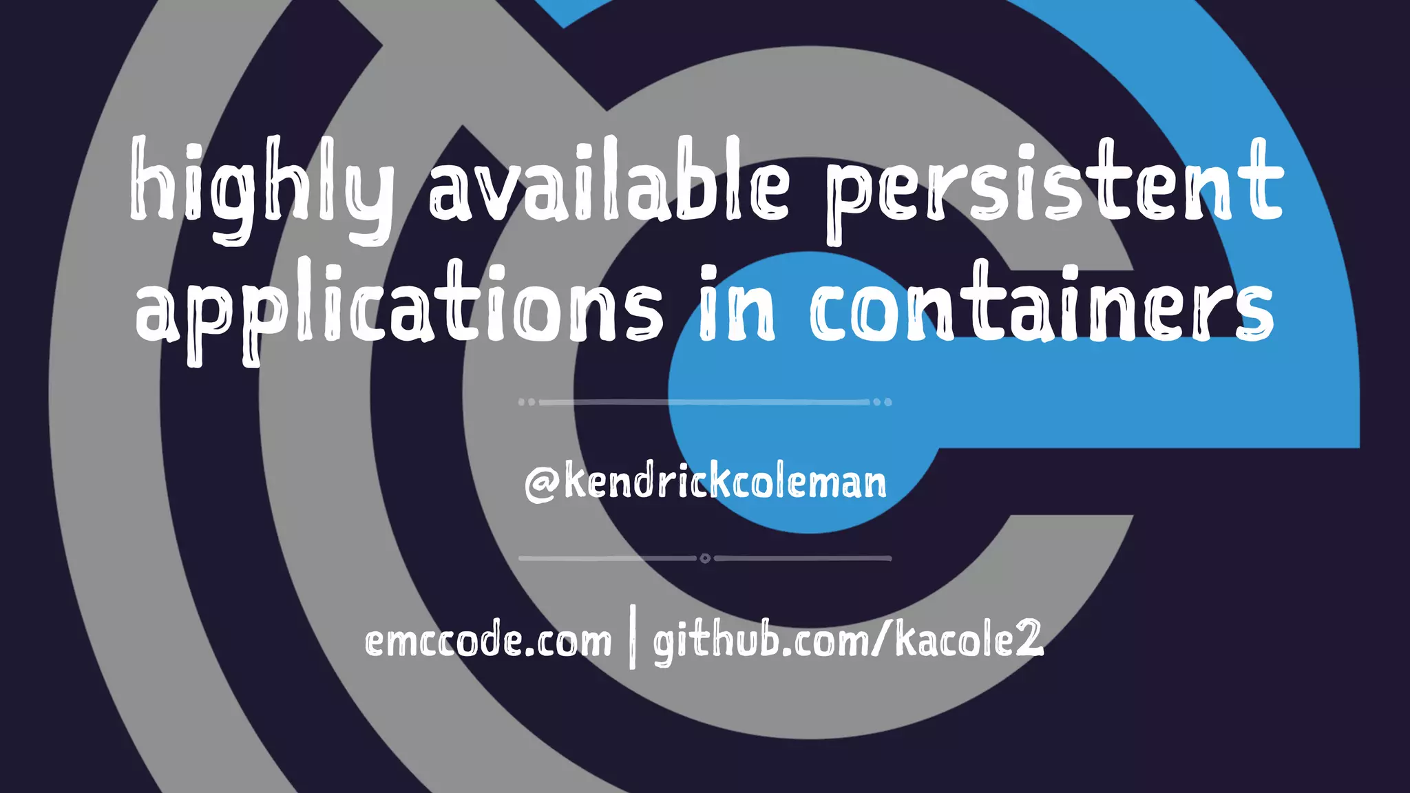 Highly Available Persistent Applications In Containers Dockercon16 Pdf