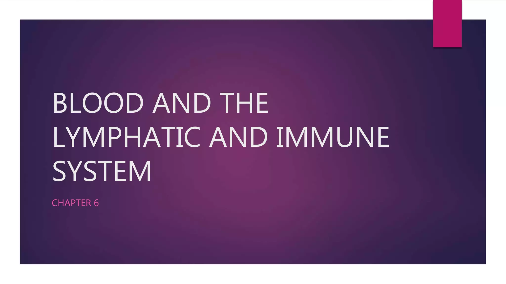 Blood and Lymphatic and Immune System | PPTX