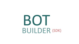 Microsoft Bot Framework: Hiking up the Trail of Automation | PPT