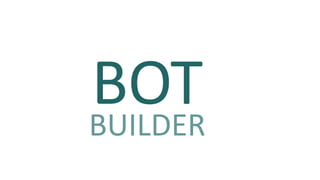 Microsoft Bot Framework: Hiking up the Trail of Automation | PPT