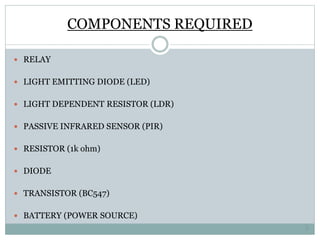 Automatic Light Control using LDR and PIR Sensor | PPTX
